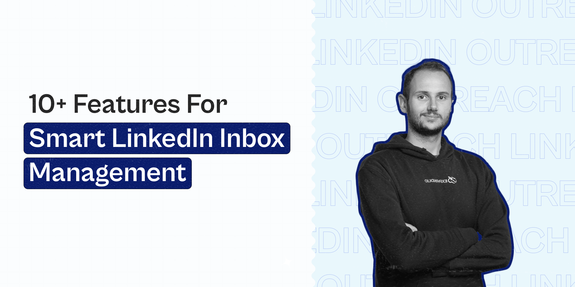 10+ Features for Smart LinkedIn Inbox Management - Expandi - Expandi ...