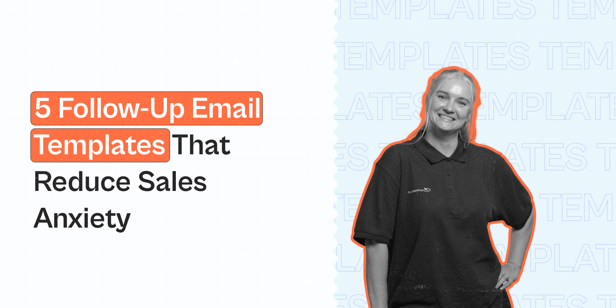5 Follow-up Email Templates That Reduce Sales Anxiety - Expandi - Expandi