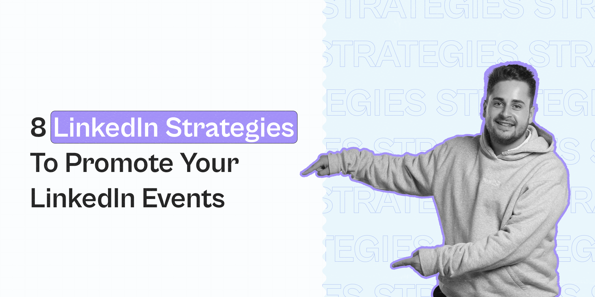 8 LinkedIn Strategies to Promote Your LinkedIn Events - Expandi - Expandi