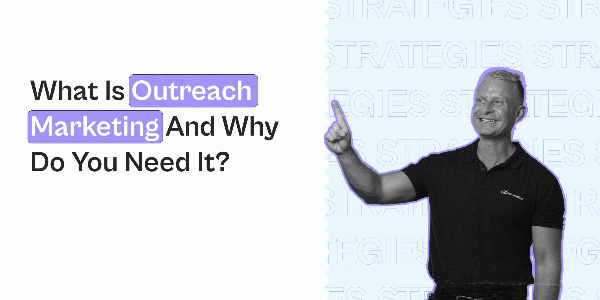 What Is Outreach Marketing and Why Do You Need It? - Expandi
