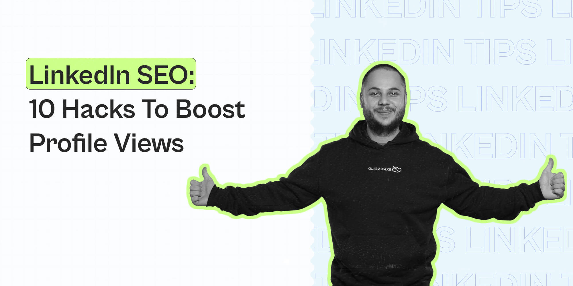 LinkedIn SEO: 10 Hacks to Boost Profile Views - Expandi