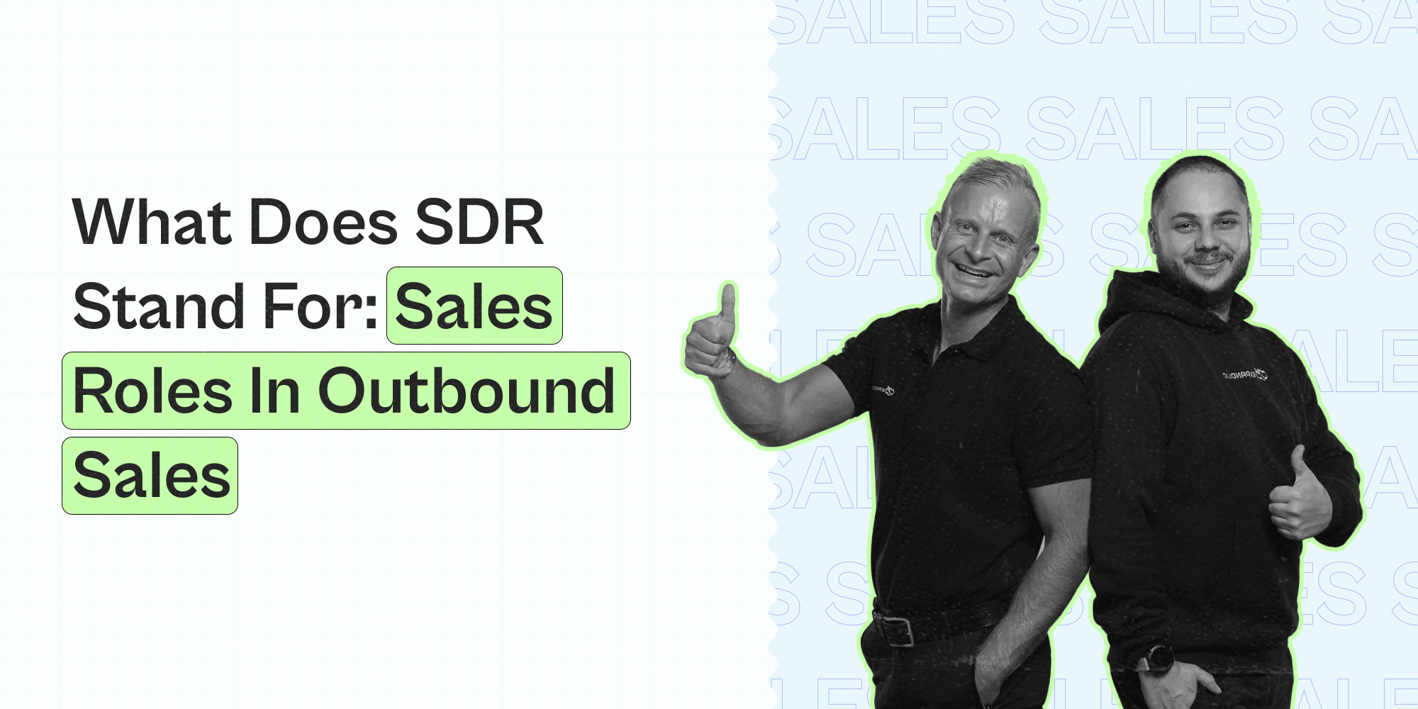 What Does SDR Stand For: Sales Roles In Outbound Sales - Expandi
