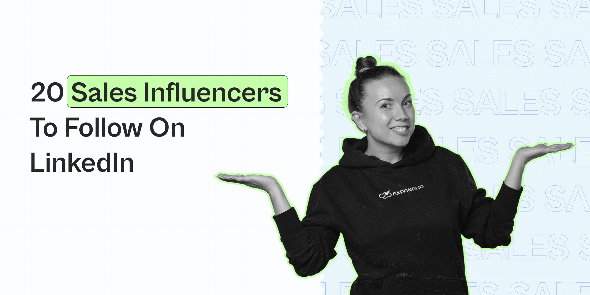 20 Sales Influencers To Follow on LinkedIn - Expandi