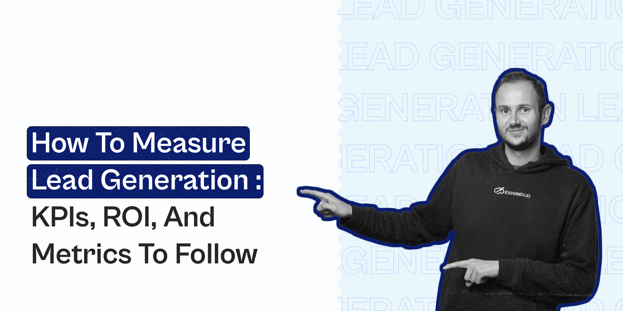 How To Measure Lead Generation — KPIs, ROI, and Metrics To Follow - Expandi - Linkedin ...