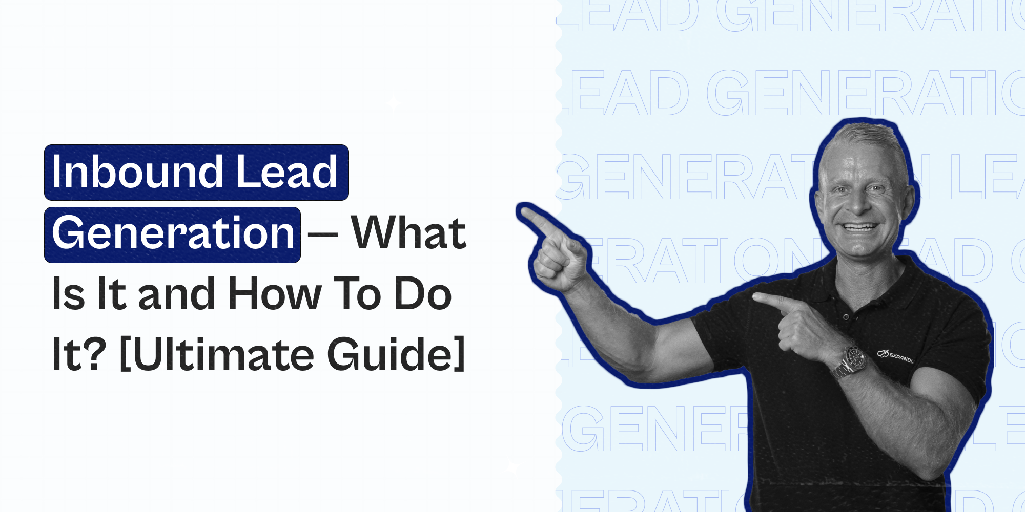 Inbound Lead Generation — What Is It and How To Do It? [Ultimate Guide ...