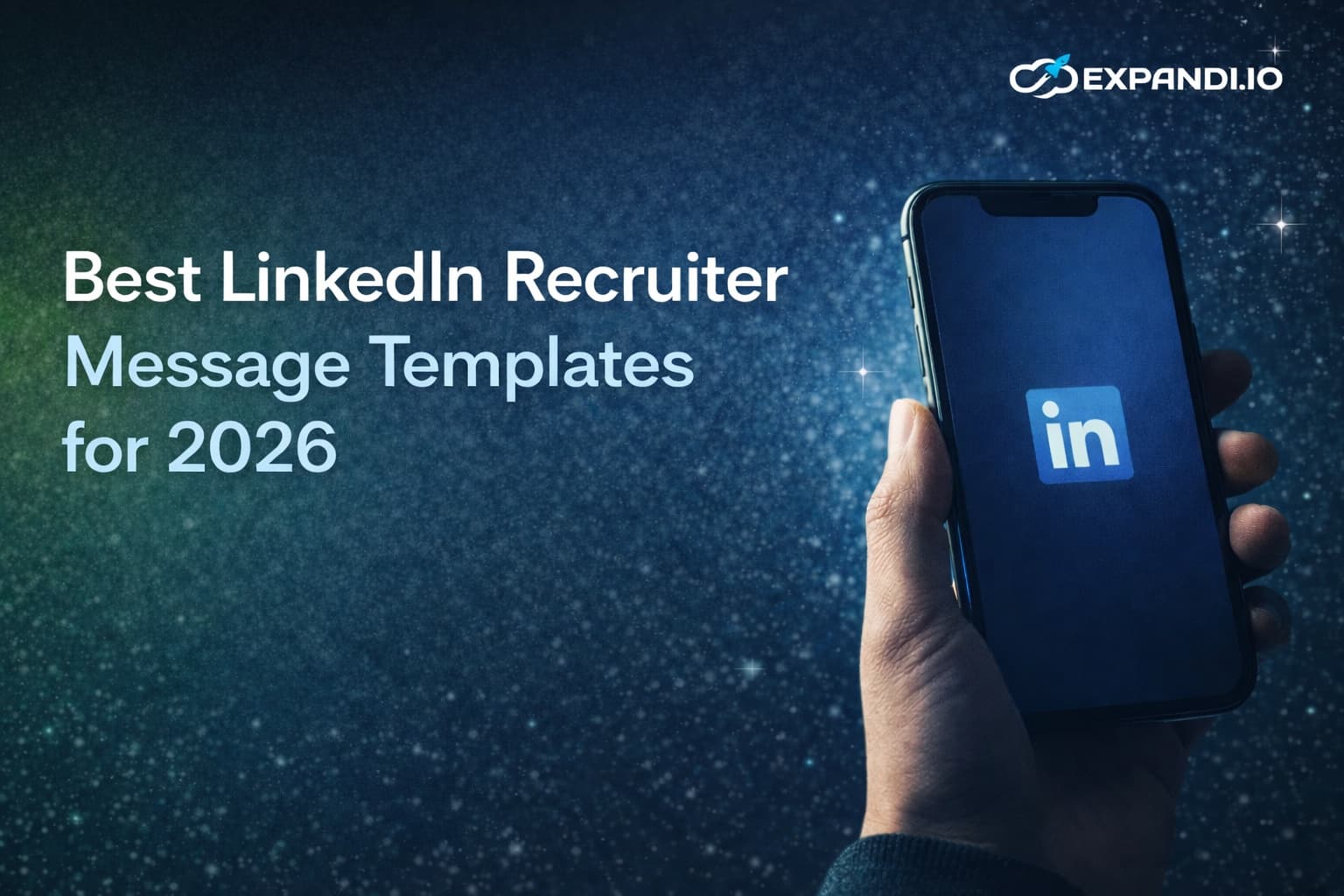 Best LinkedIn Recruiter Message Templates for 2026 - Expandi