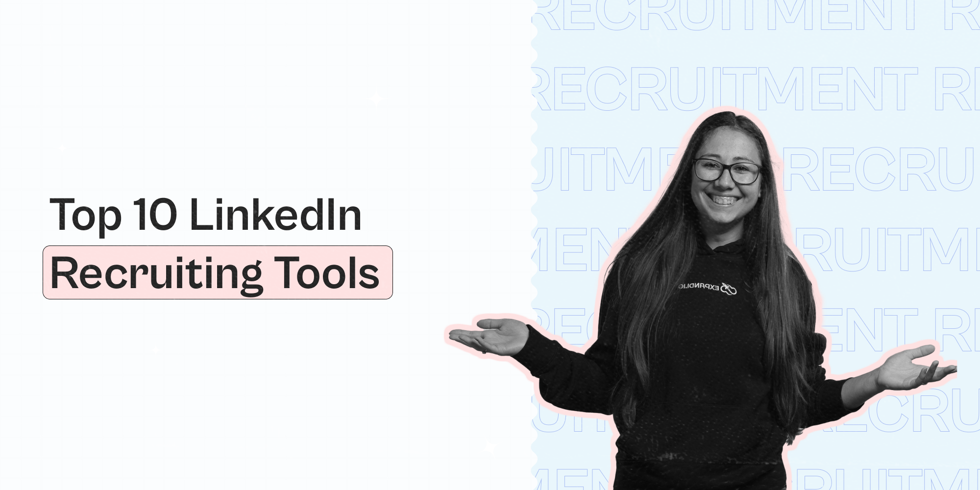 Top 10 LinkedIn Recruiting Tools to Try in 2024 - Expandi - Linkedin ...