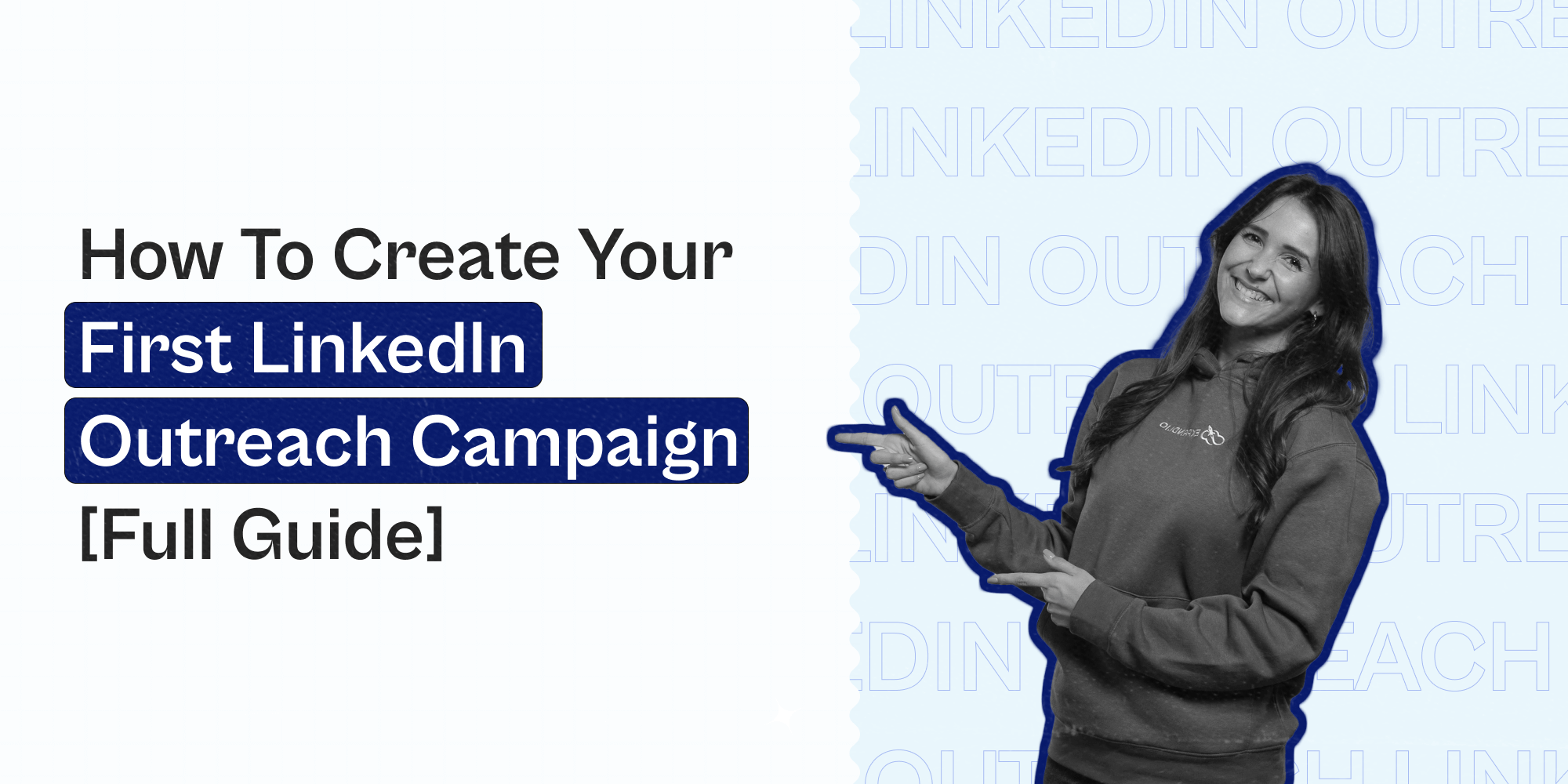 How To Create Your First LinkedIn Outreach Campaign [Full Guide] - Expandi