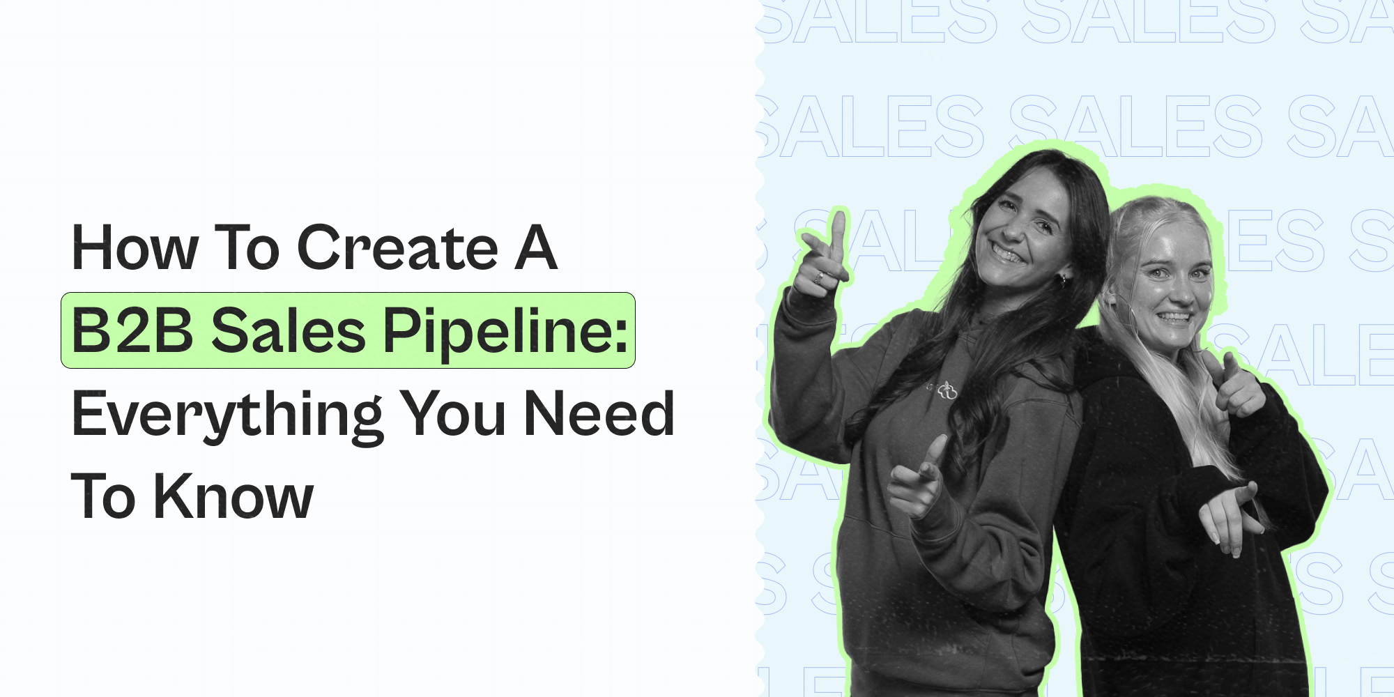 How To Create A B2B Sales Pipeline: Everything You Need To Know - Expandi - Linkedin Automation Tool
