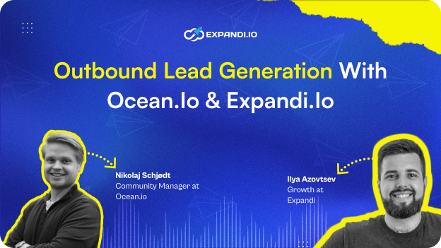 Outbound Lead Generation from A to Z with Ocean.io & Expandi.io - Expandi
