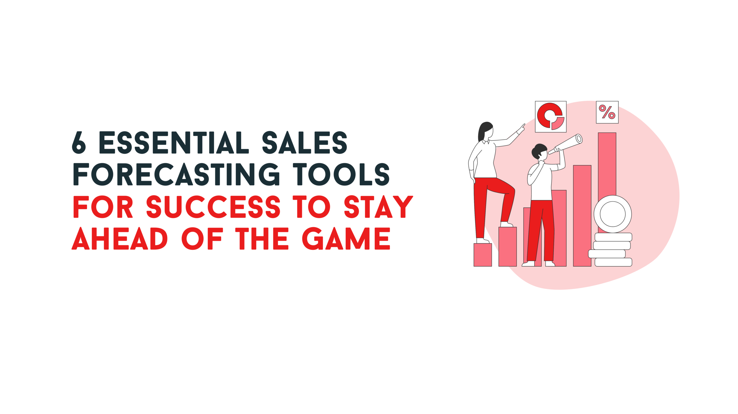 6 Essential Sales Forecasting Tools for Success To Stay Ahead of the ...