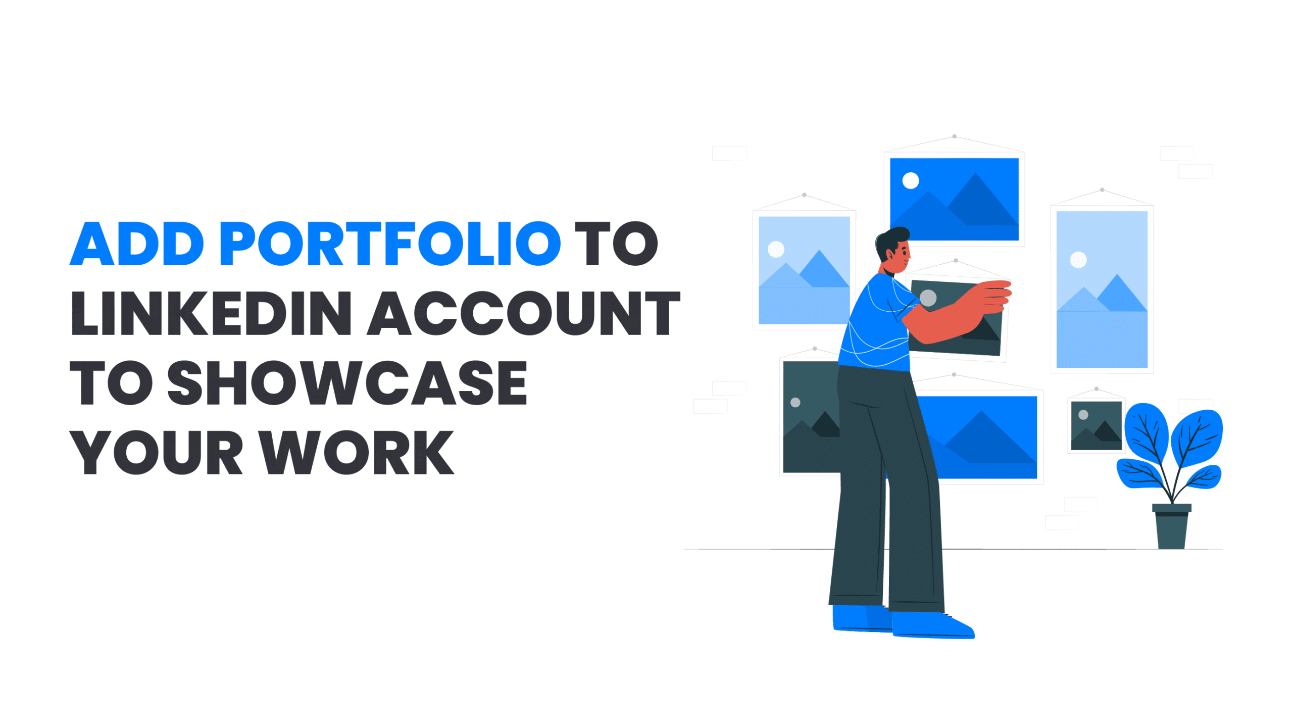 How to Add Portfolio to Your LinkedIn & Show Your Work - Expandi - #1 ...