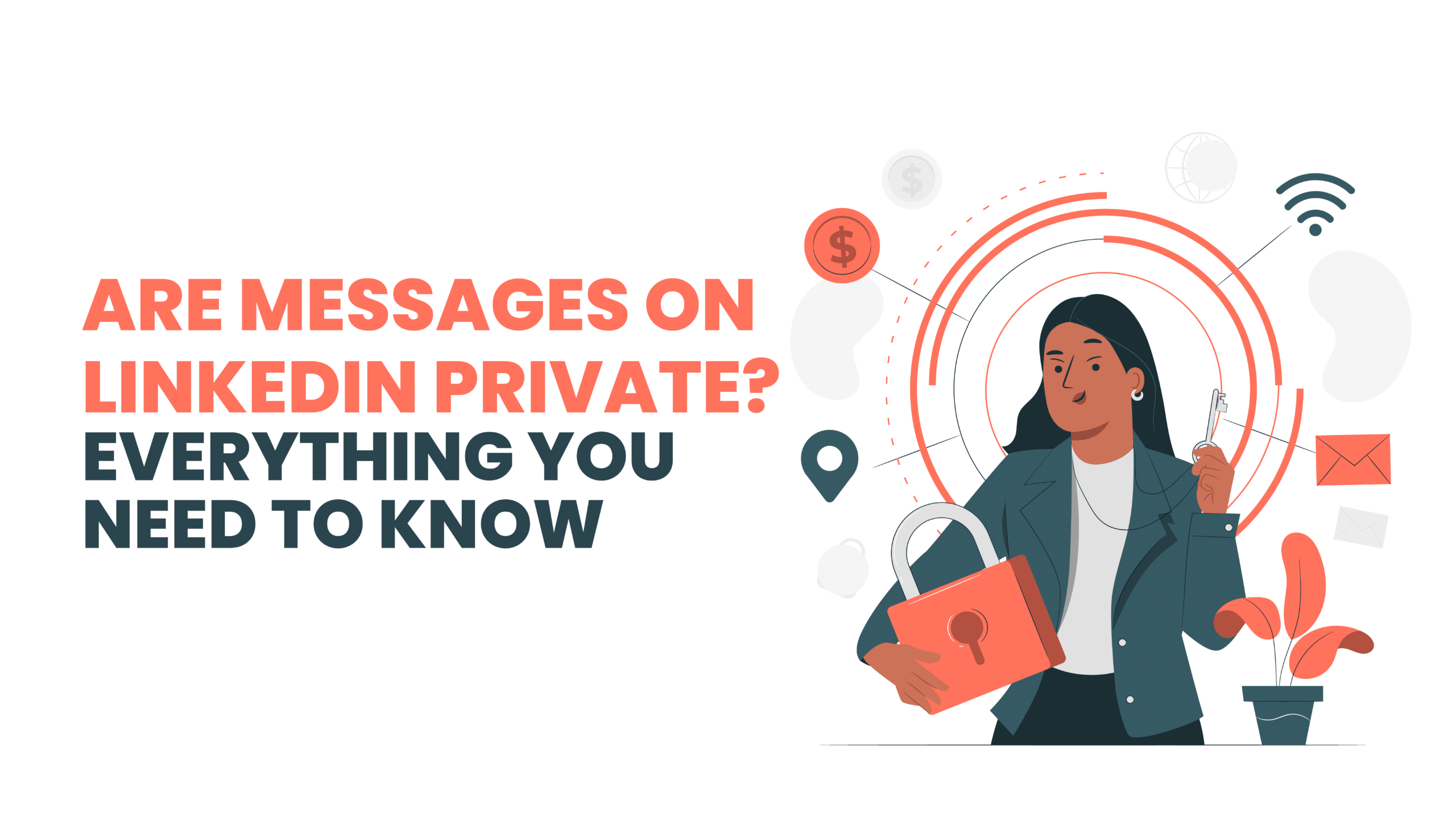 Are Messages on LinkedIn Private: Expandi's Complete Overview - #1 ...
