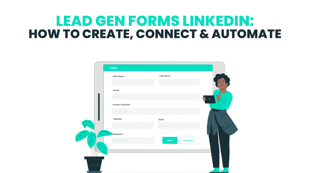 Lead Gen Forms Linkedin How To Create Connect And Automate 1 Linkedin Automation Tool
