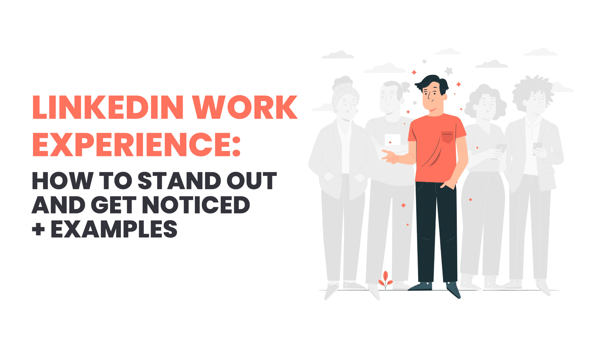 LinkedIn Work Experience - How to Stand Out and Get Noticed (LinkedIn ...