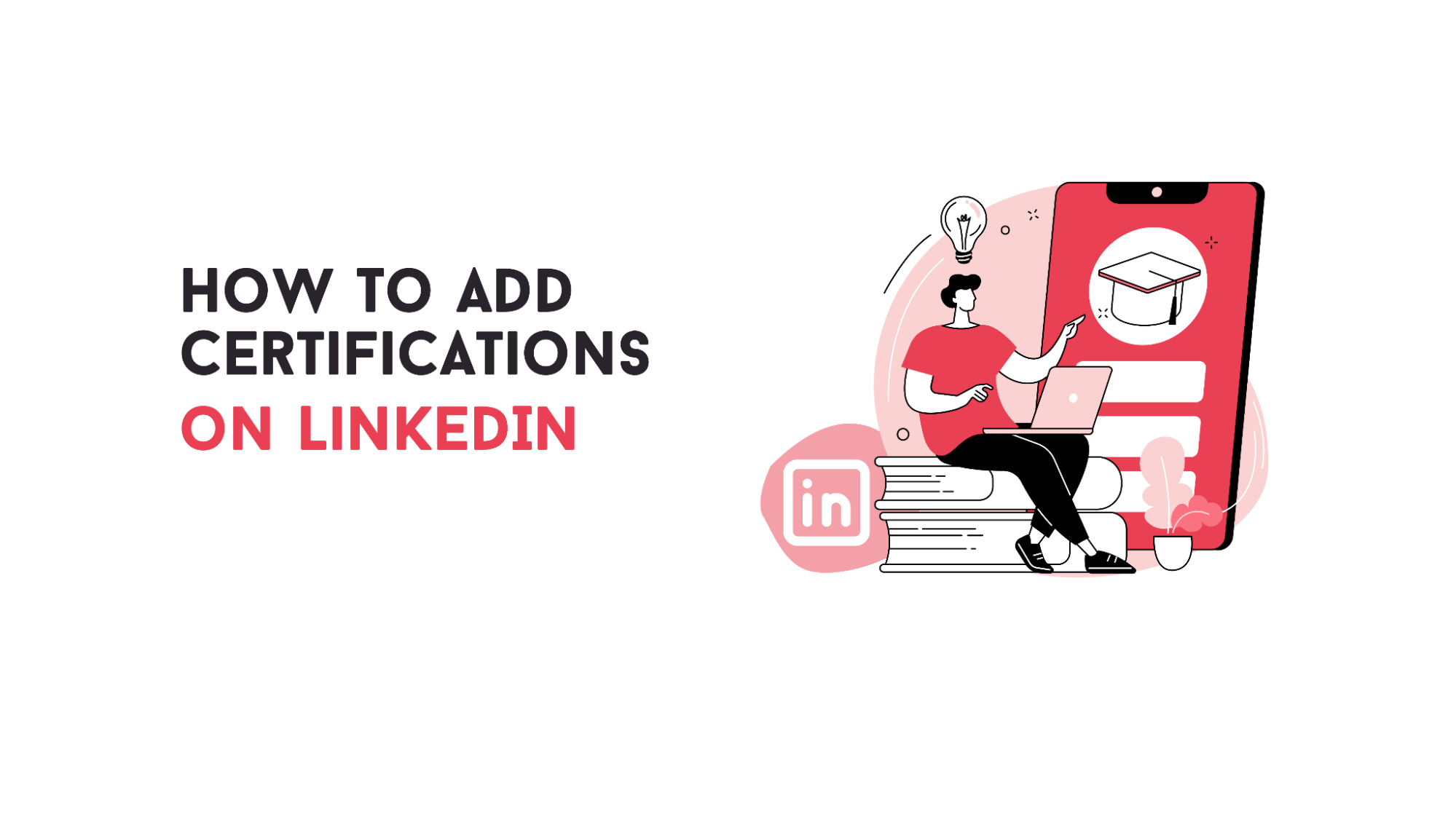 How To Add Certifications On LinkedIn (Step-By-Step Guide) - #1 ...