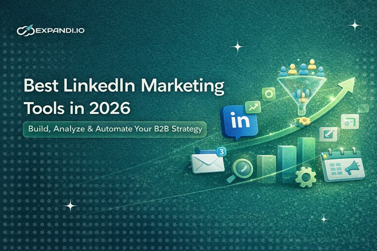 Best LinkedIn Marketing Tools in 2026: Build, Analyze & Automate Your ...