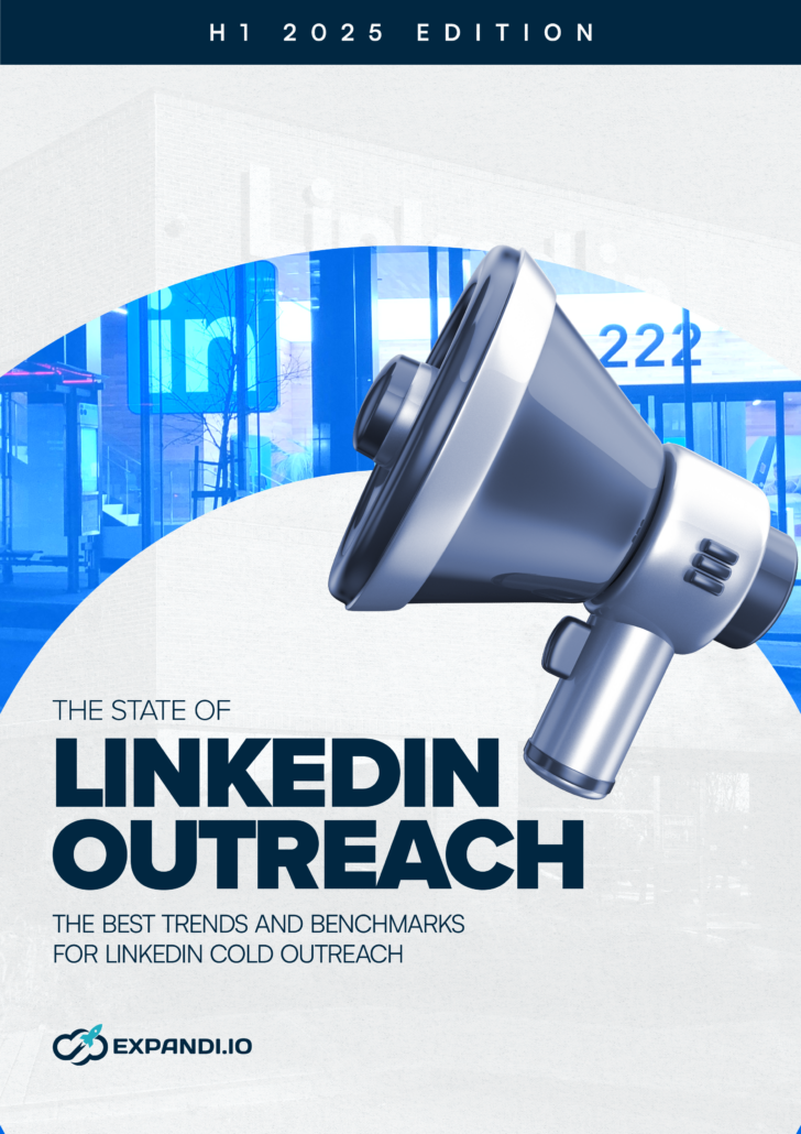 The State of LinkedIn Outreach H1 '25 Edition - Expandi