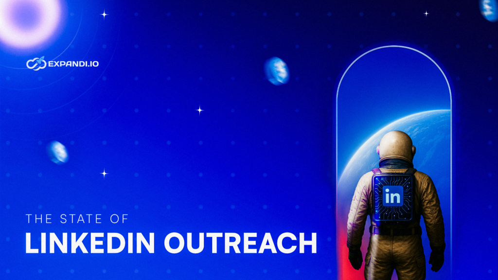 Report and Stats - State of LinkedIn Outreach in 2025