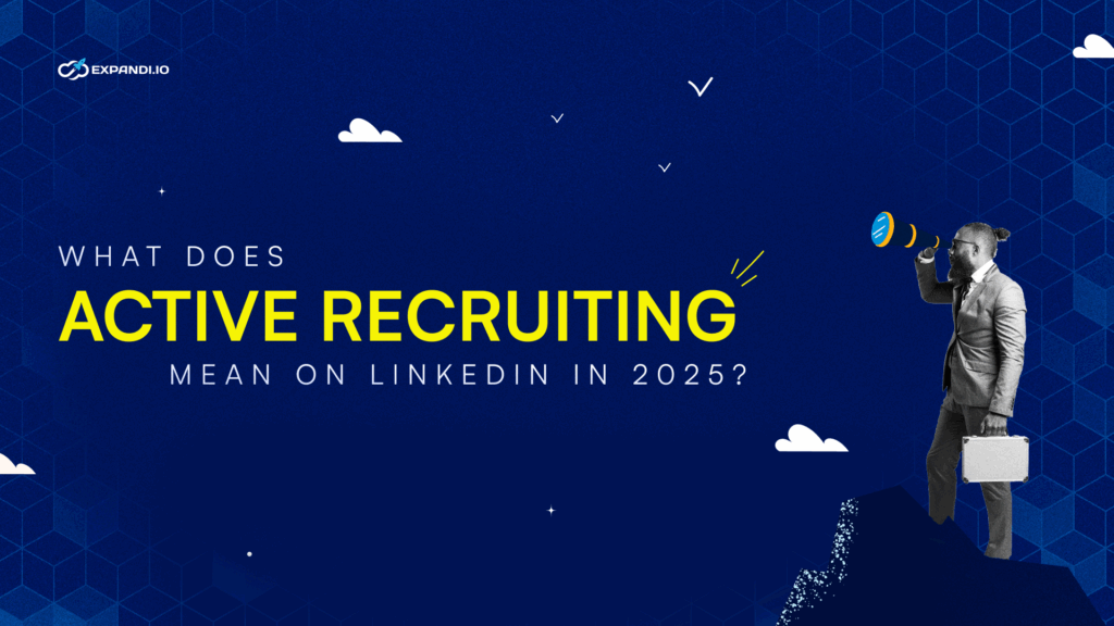 What Does Actively Recruiting Mean on LinkedIn in 2026?